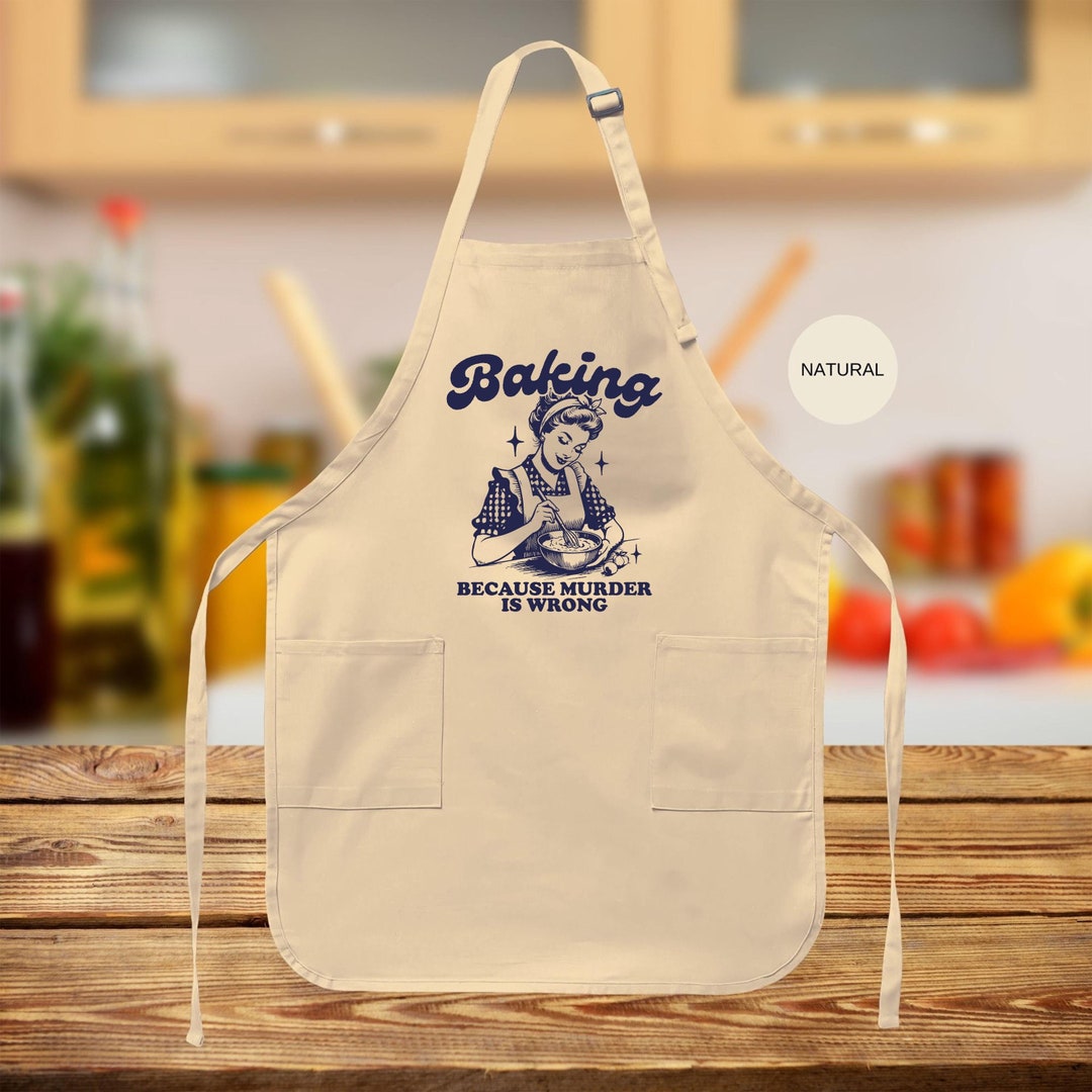 Baking Because Murder is Wrong Apron, Funny Baking Apron, Baker Gift ...