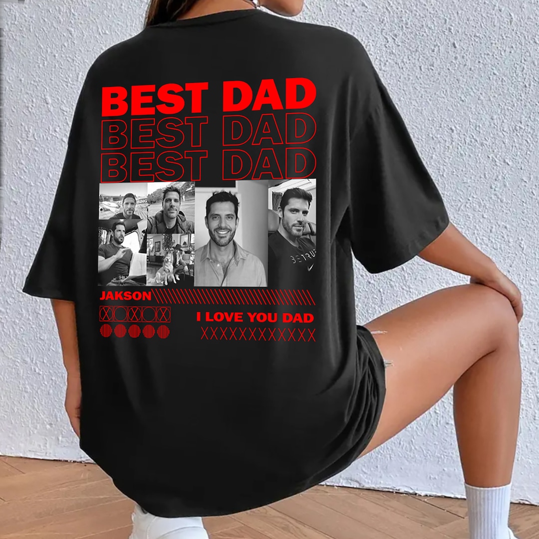 Best Dad Tee Shirts Custom Your Own T-shirt With Photo and Name ...