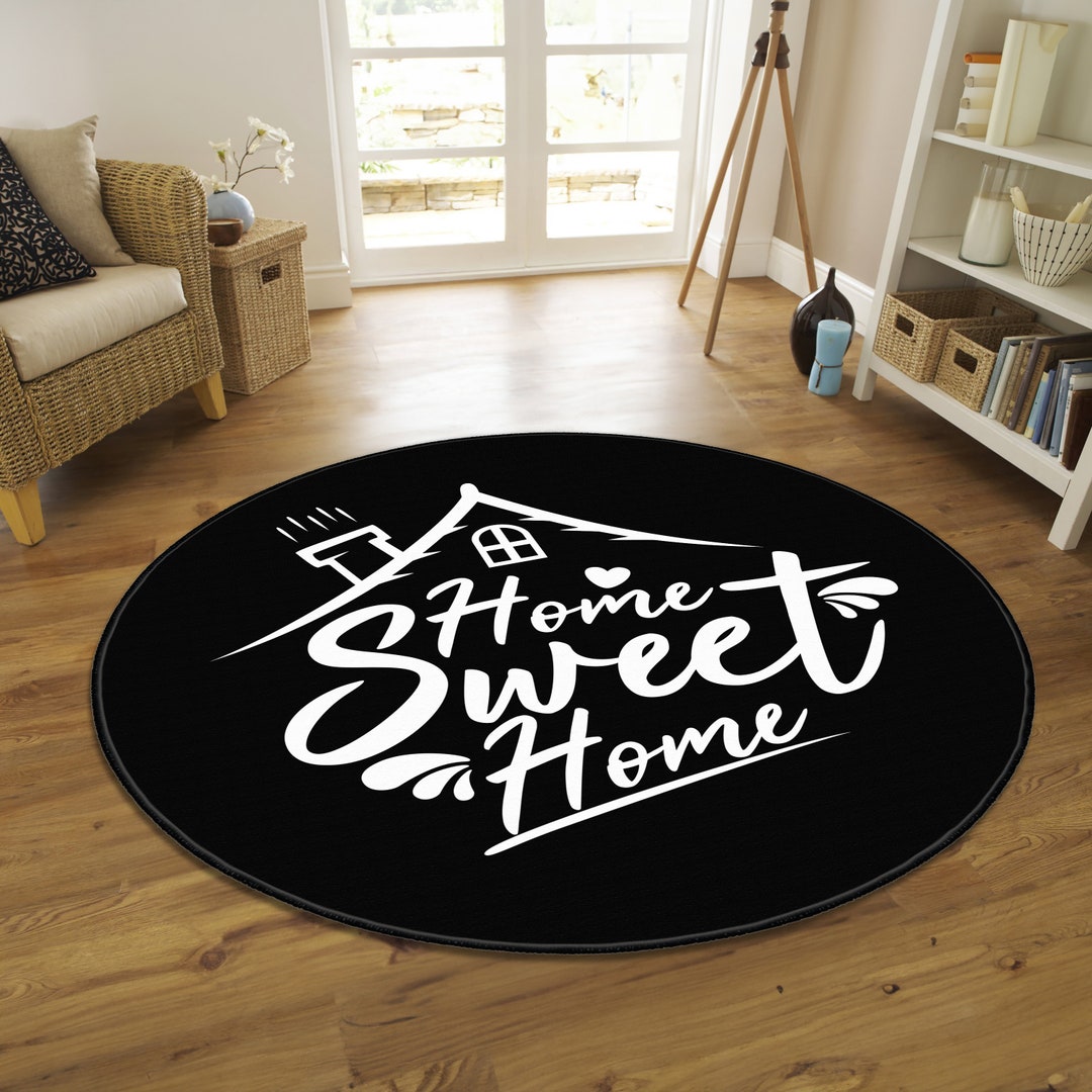 Home Sweet Home Area Rug,round Carpet,black Home Decor Rug,black Circle ...