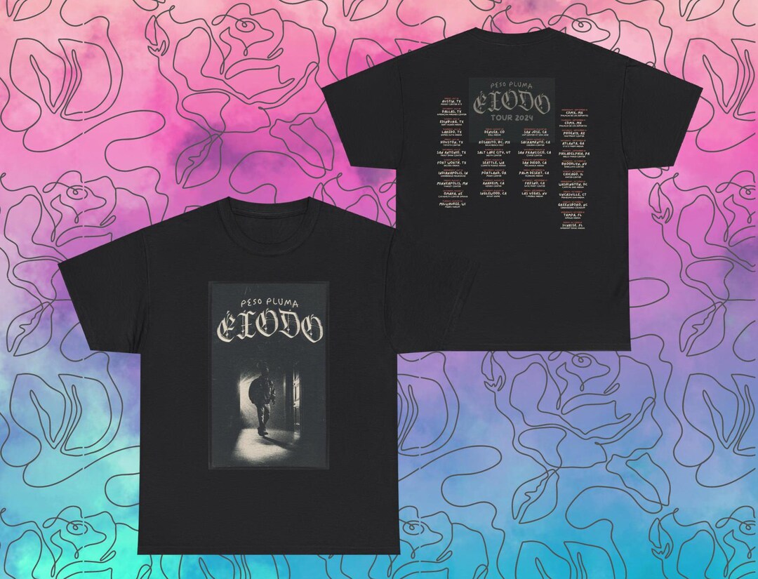 Peso Pluma Shirt Exodo Tour 2024 With New Dates 2024 Fan Inspired Peso ...