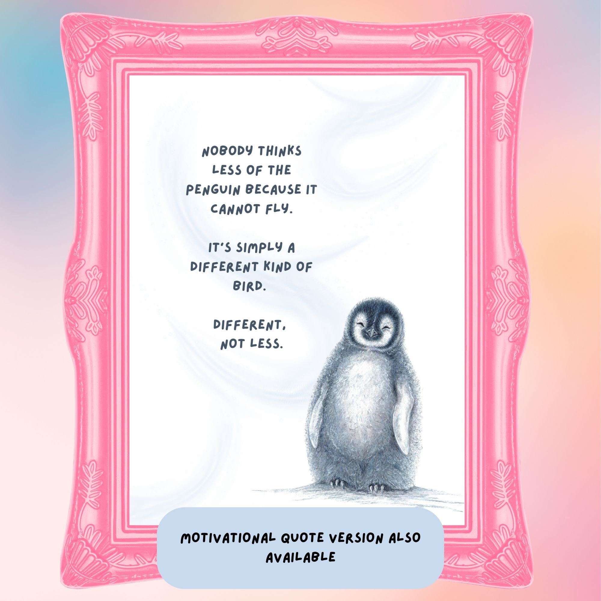 Nobody Thinks Less of the Penguin Because It Cannot Fly. Motivational ...