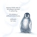 Nobody Thinks Less of the Penguin Because It Cannot Fly. Motivational ...