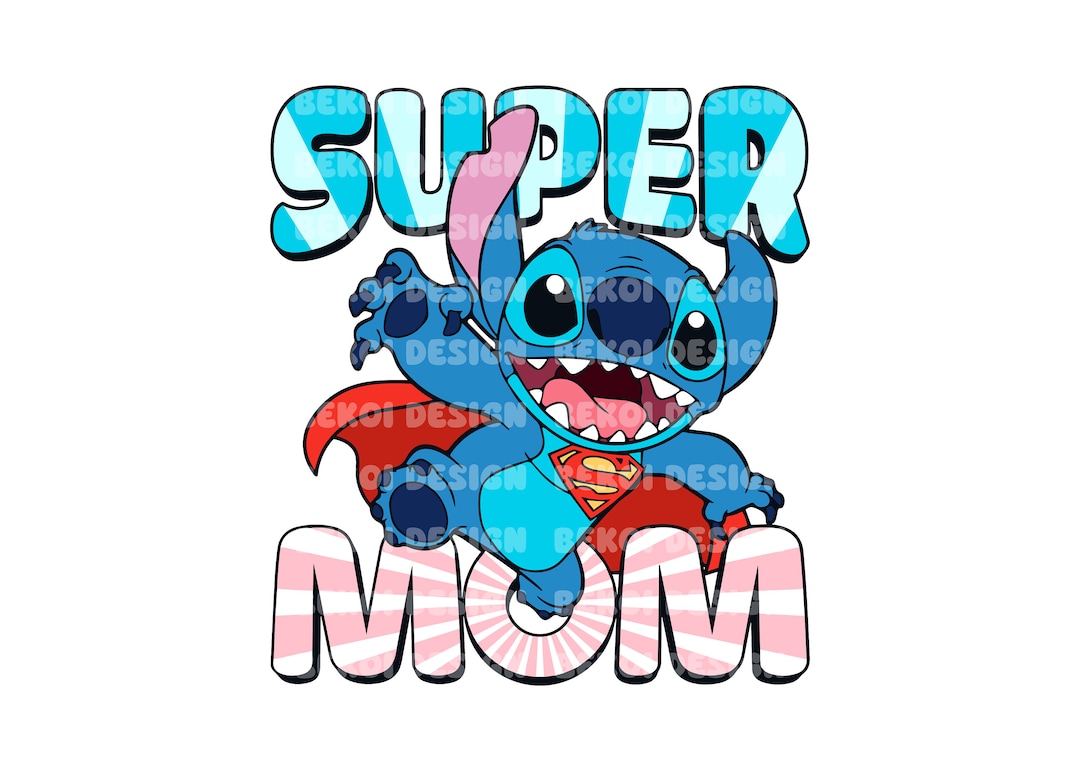 Stitch Super Mom Png, Super Mom Png, Mama Png, Stitch Png, Mom Png ...