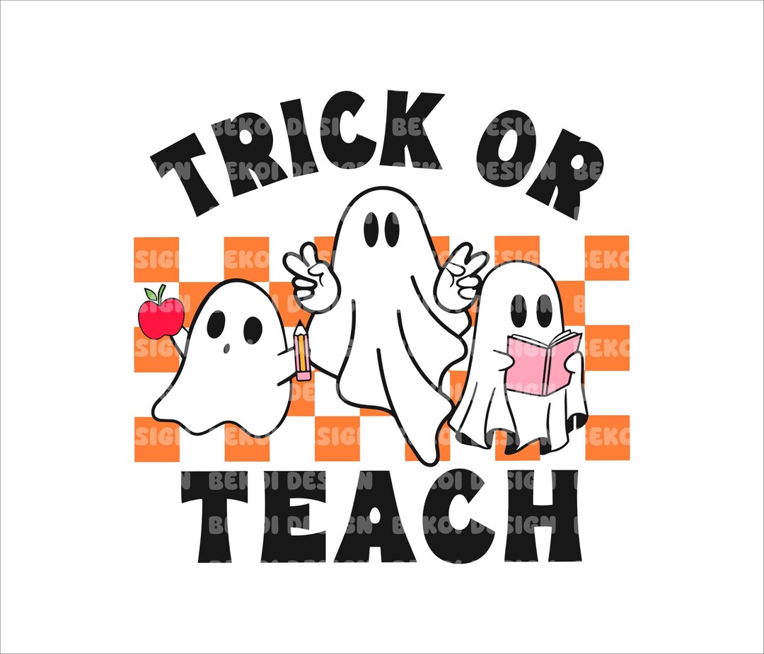 Trick or Teach Png, Teacher Halloween Png, Book Lover Svg, Spooky ...