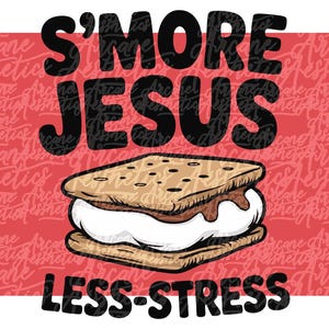 S'more of Jesus SVG for Shirt Print Gift for Smores Jesus Png Lovers of ...