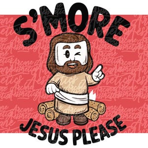 S'more of Jesus SVG for Shirt Print Gift for Smores Jesus Png Lovers of ...