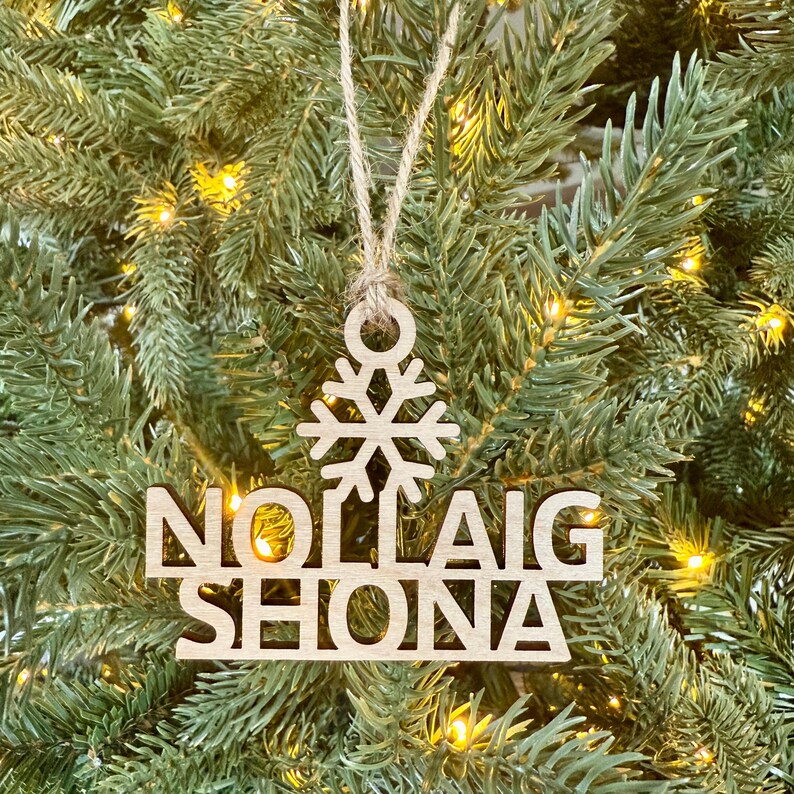 NOLLAIG SHONA Gaelic Irish Merry Christmas Wood Ornament© by Aurora ...
