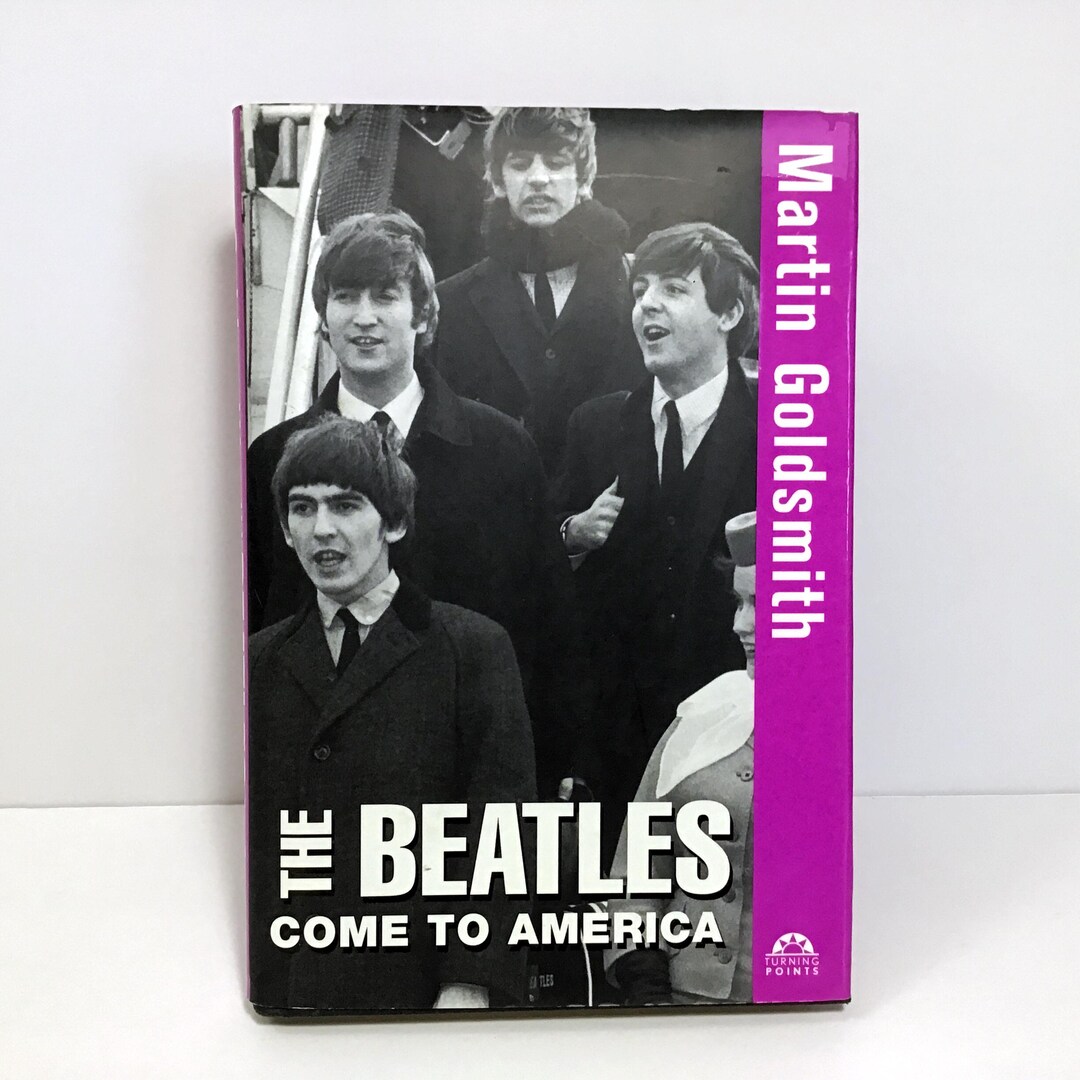 The Beatles Come to America - Martin Goldsmith - Vintage HCDJ Book ...