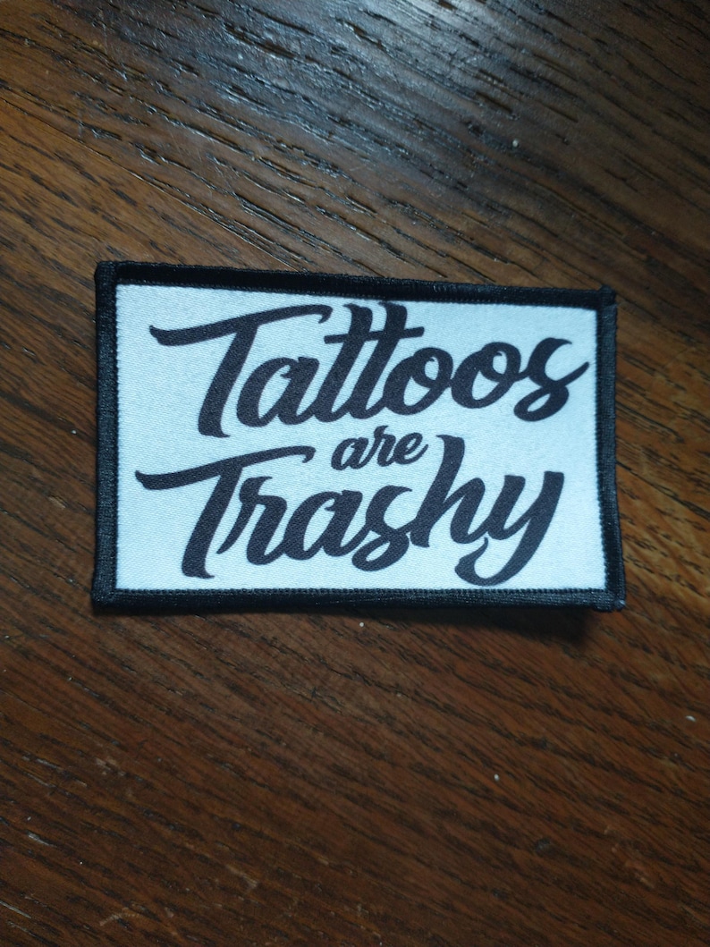 Tattoos Are Trashy Patch - Etsy