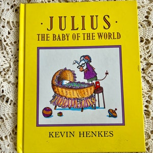 Julius, the Baby of the World by Kevin Henkes 1990 Hardcover - Etsy