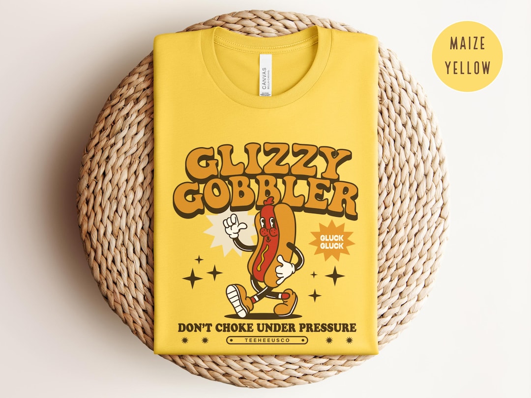 Glizzy Gobbler T-shirt - Bold Inappropriate Hotdog Humor Tee, Funny Gag ...