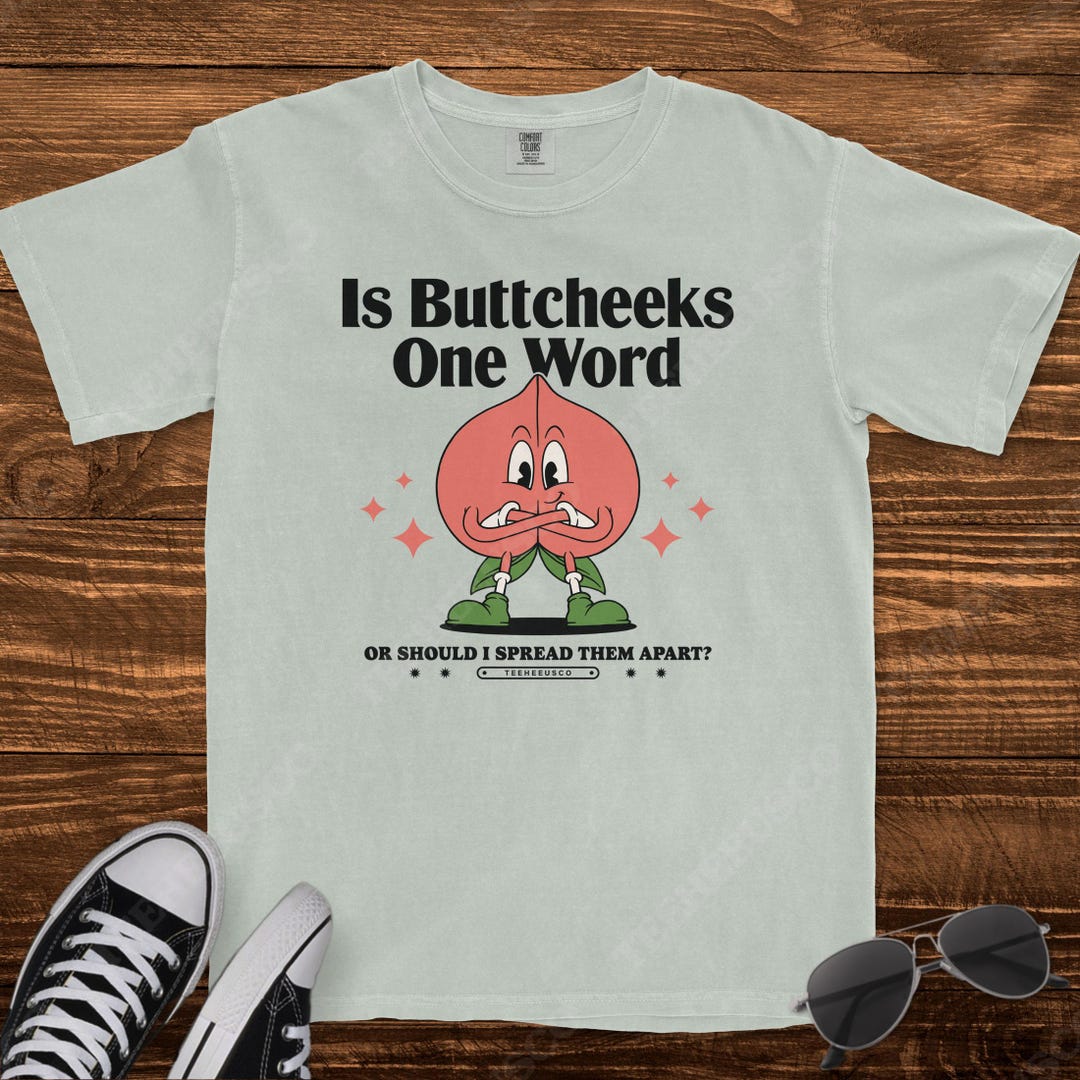 Buttcheeks Comfort Colors Shirt Inappropriate 90s Retro Butt Tshirt ...
