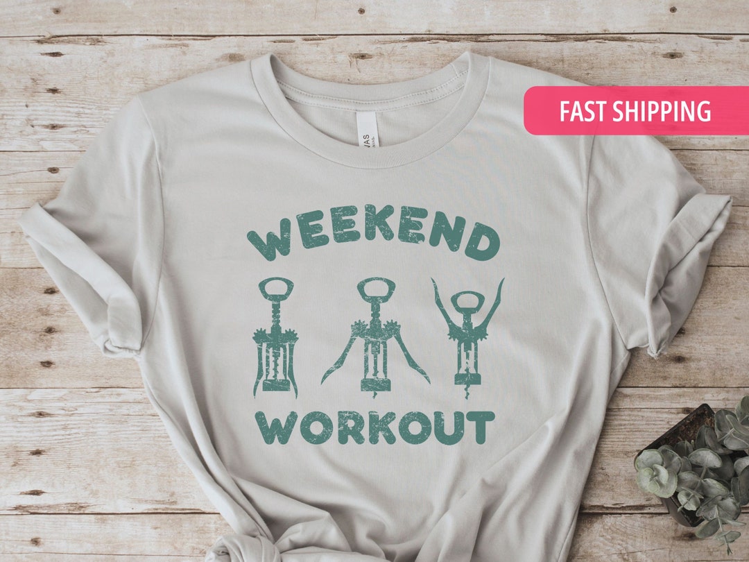 Funny Wine Workout Shirt, Weekend, Wine Day, Wine for Her, Birthday ...