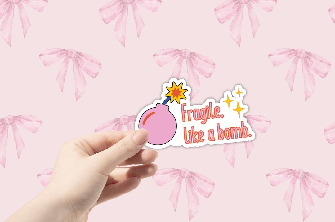 Fragile Like A Bomb Sticker | Mental Health | Funny Graphic Glossy ...