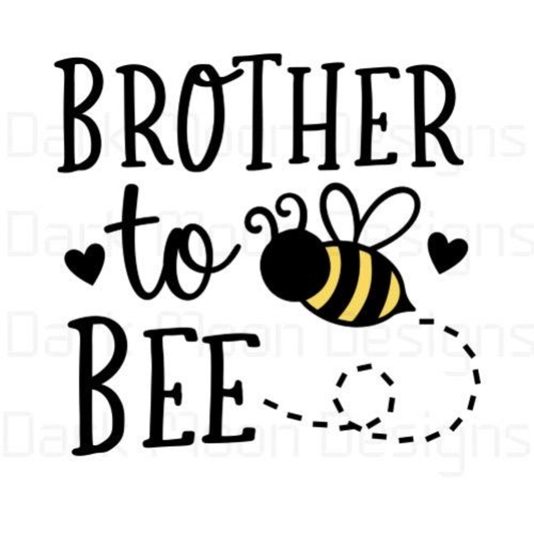 Brother to Bee, Sister to Bee, Bee Theme Baby Shower, Bee SVG PNG ...