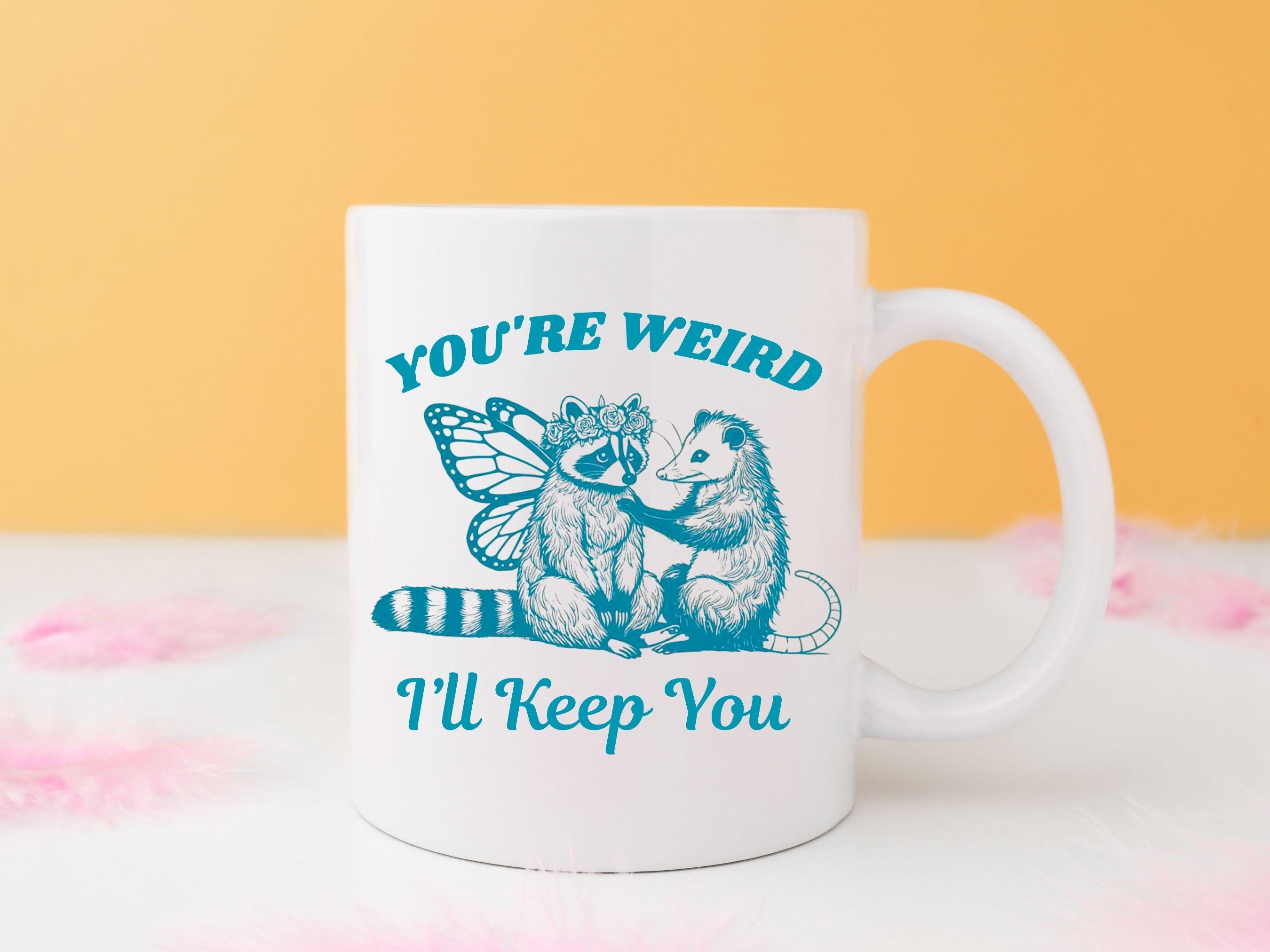 You're Weird I'll Keep You, SVG PNG Vintage Retro Trendy Adult Humor ...