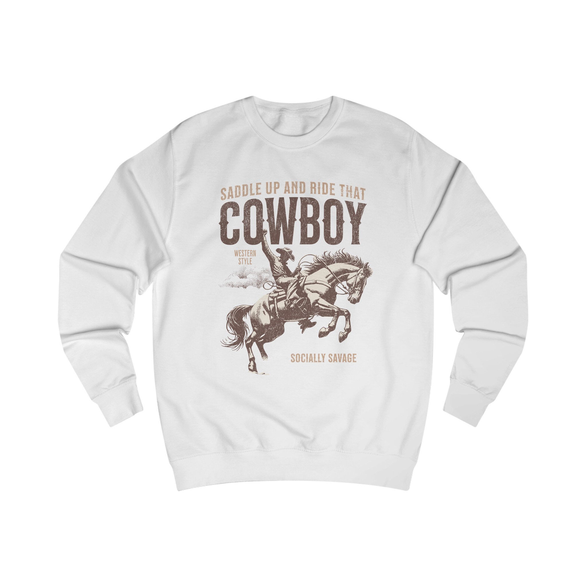 Saddle up and Ride That Cowboy Sweatshirt - Etsy