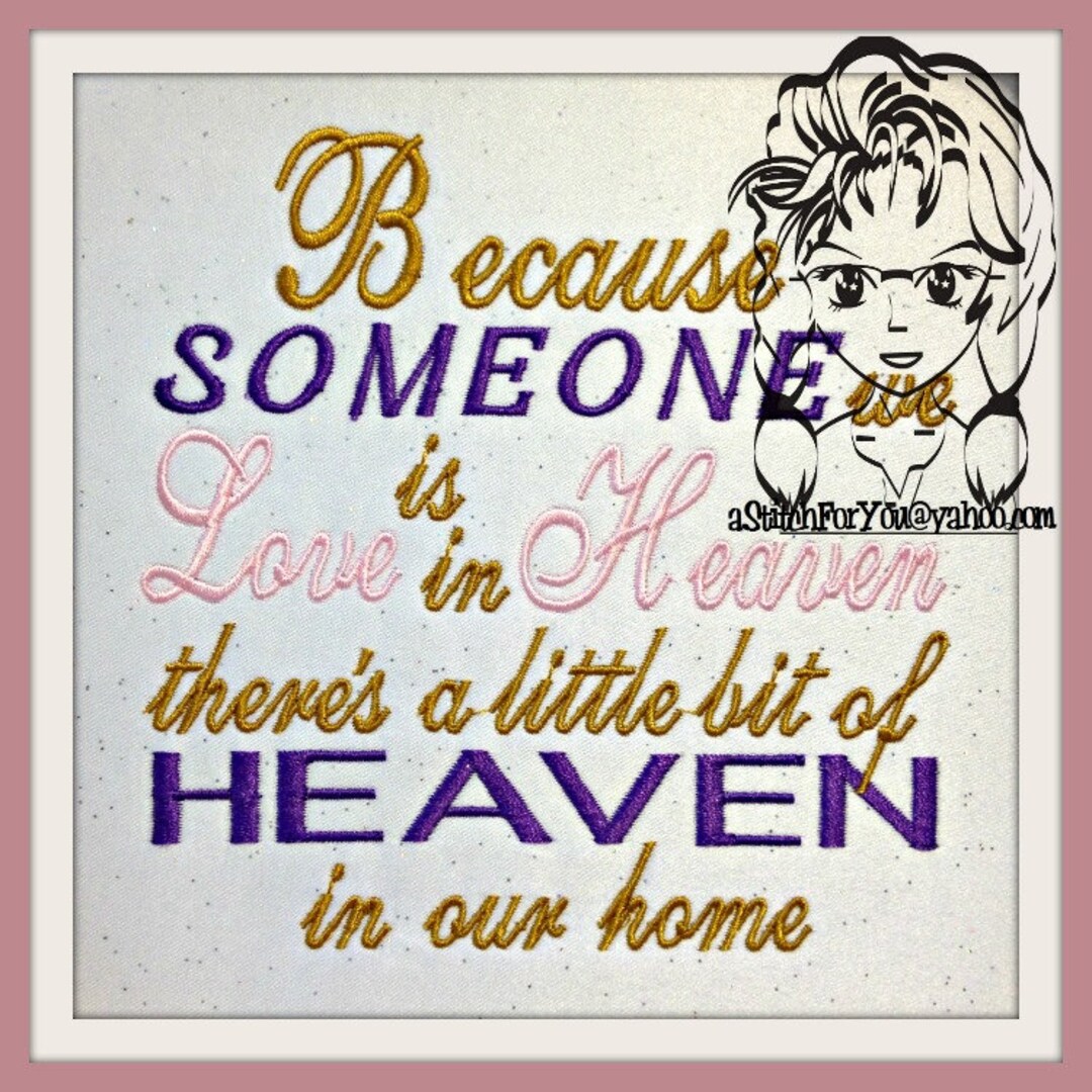 Because Someone We Love is in HEAVEN Theres a Little Bit of Heaven in ...