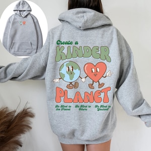Create a Kinder Planet Hoodie, Trendy Hoodie, Aesthetic Hoodie, Perfect ...