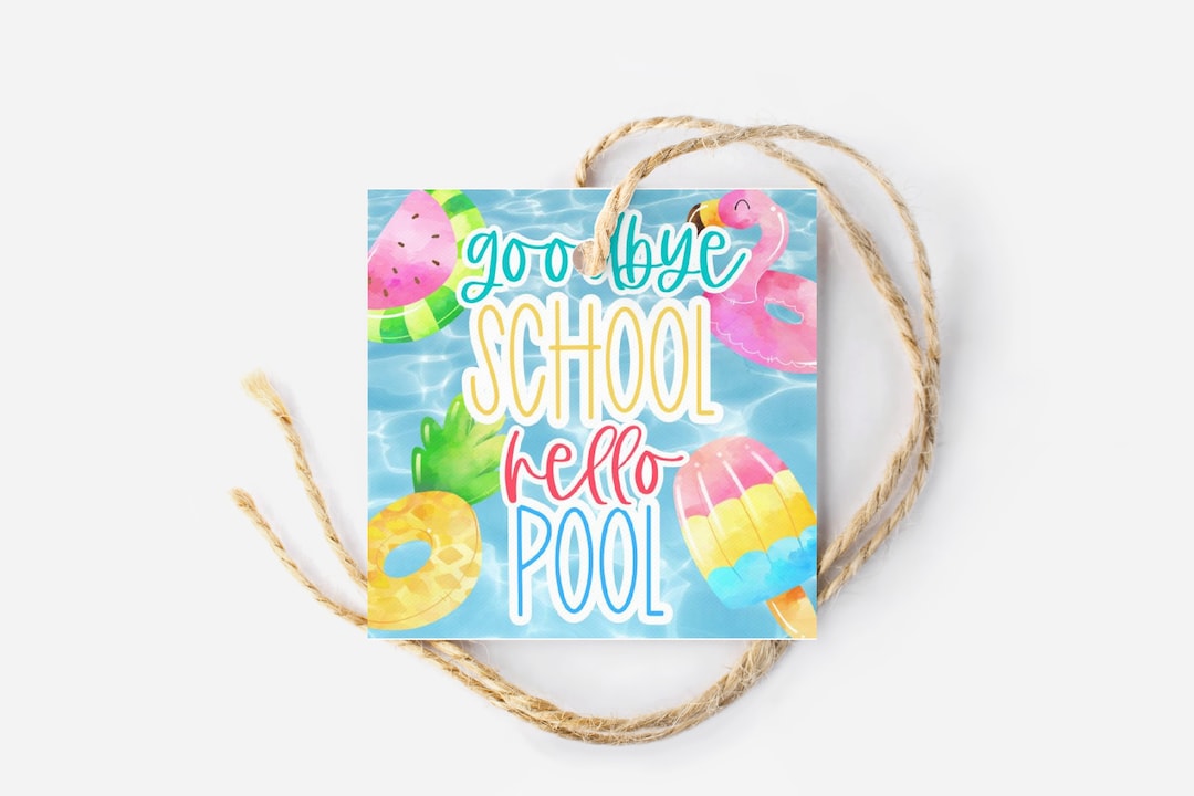 Goodbye School Hello Pool | Last Day of School Summer Tag, Teacher or ...
