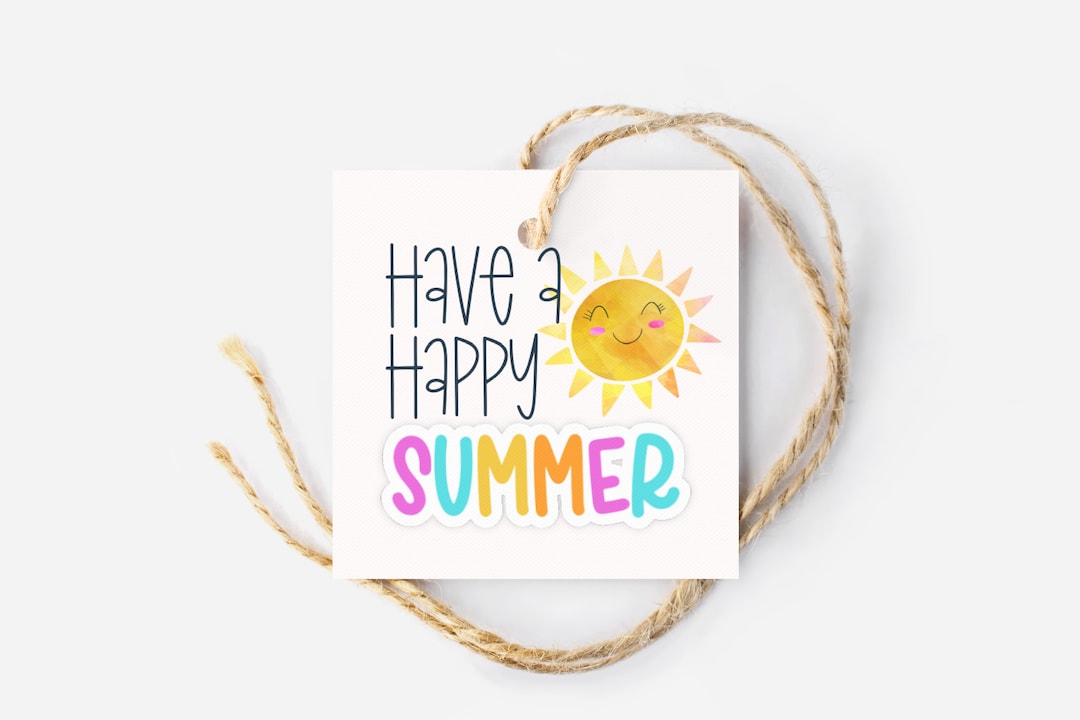 I Hope You Have a Happy Summer Printable Gift Tag | Last Day of School ...