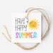 I Hope You Have a Happy Summer Printable Gift Tag | Last Day of School ...