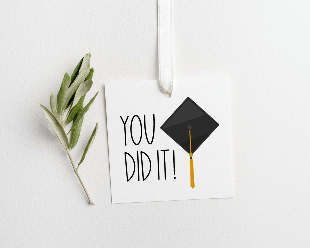 YOU DID IT! Congrats Grad 2024 | College Graduation Tag | High School ...