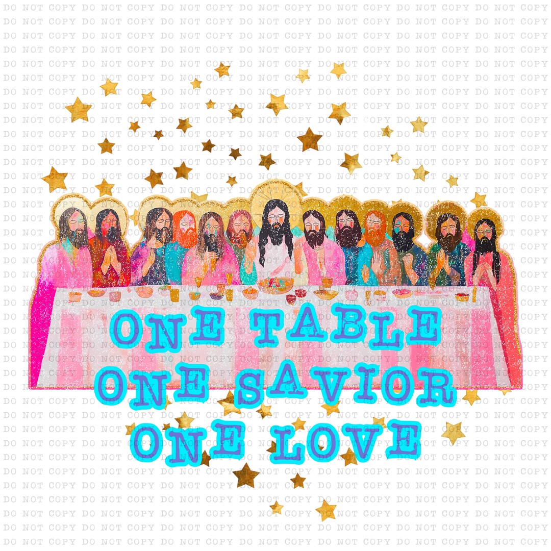 One Table, One Savior, One Love Png, the Last Supper Png, Easter Png ...