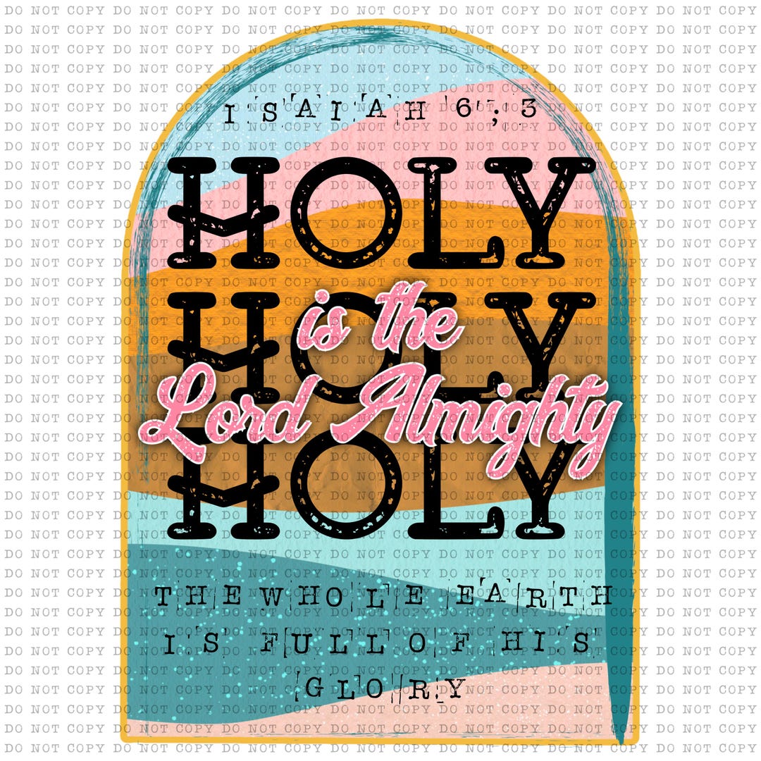 Holy is the Lord Almighty Png, Bible Verse Png, Christian Png, Design ...