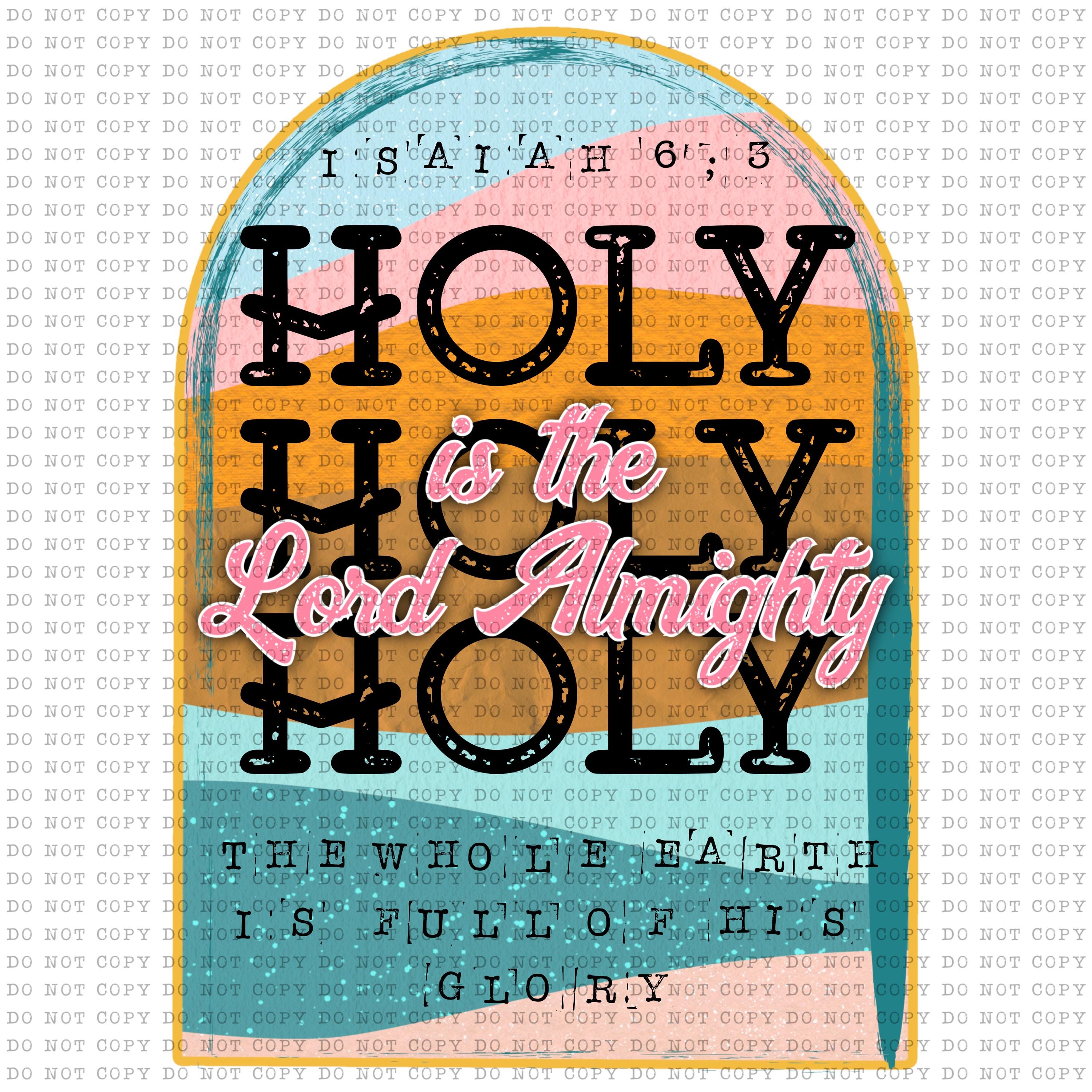 Holy is the Lord Almighty Png, Bible Verse Png, Christian Png, Design ...