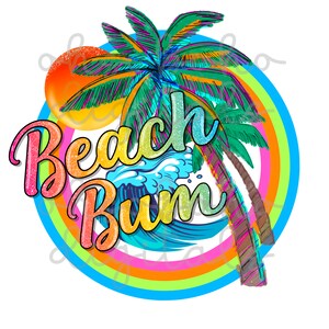 Beach Bum Png, Summer Png, Design for Sublimation, Design for DTF ...