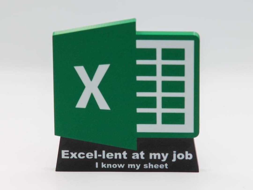 Excel-lent at My Job Desk Sign/plaque, 3D Printed Excel Humor, Gift for ...