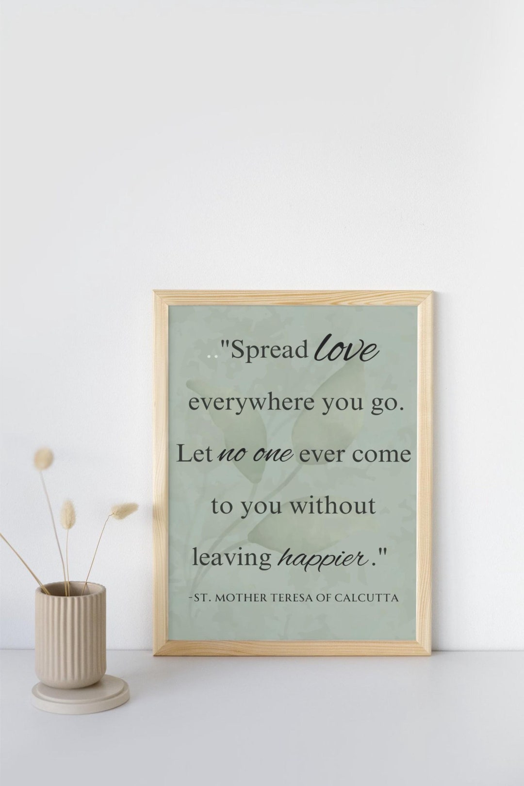 Spread Love Everywhere You Go, St. Mother Teresa of Calcutta Quote ...
