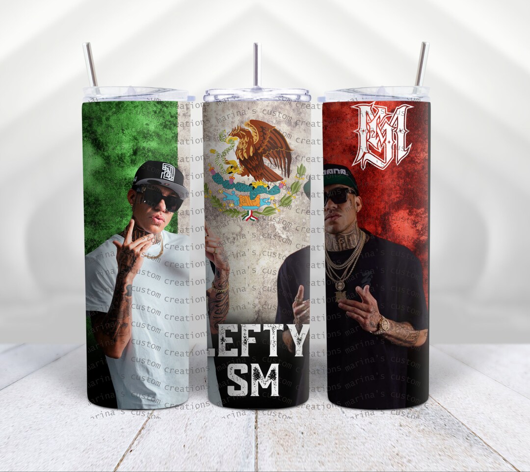 Lefty Sm, Mexican Rapper, Lefty Tumbler, 20 Oz Tumbler Wrap ...