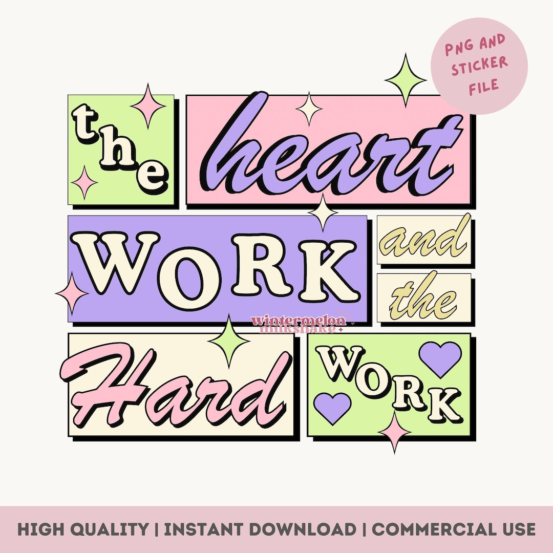 The Heart Work and Hard Work Kawaii Png, Motivational Quote, Mental ...