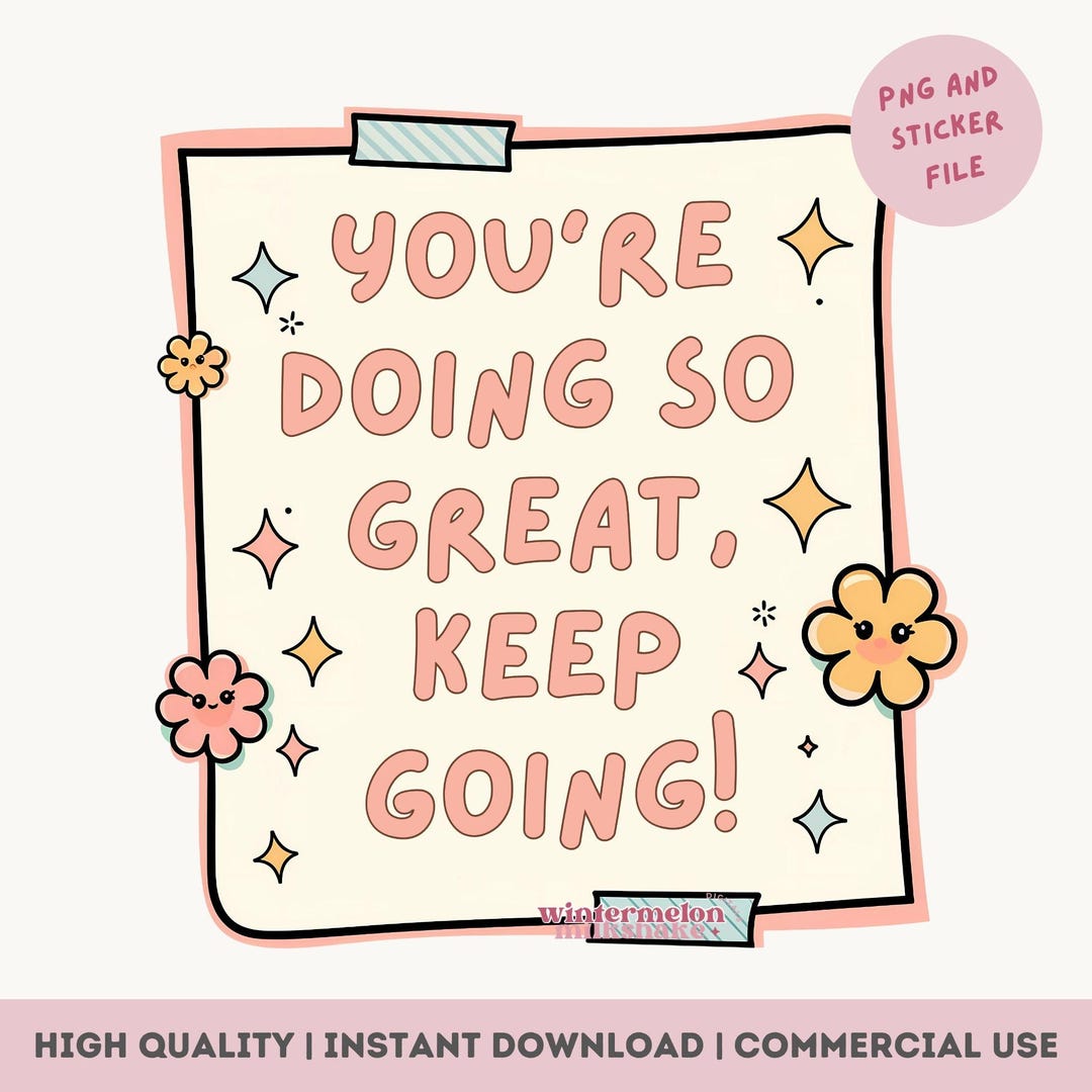 You Are Doing Great Keep Going Kawaii Png, Motivational Quote, Mental ...