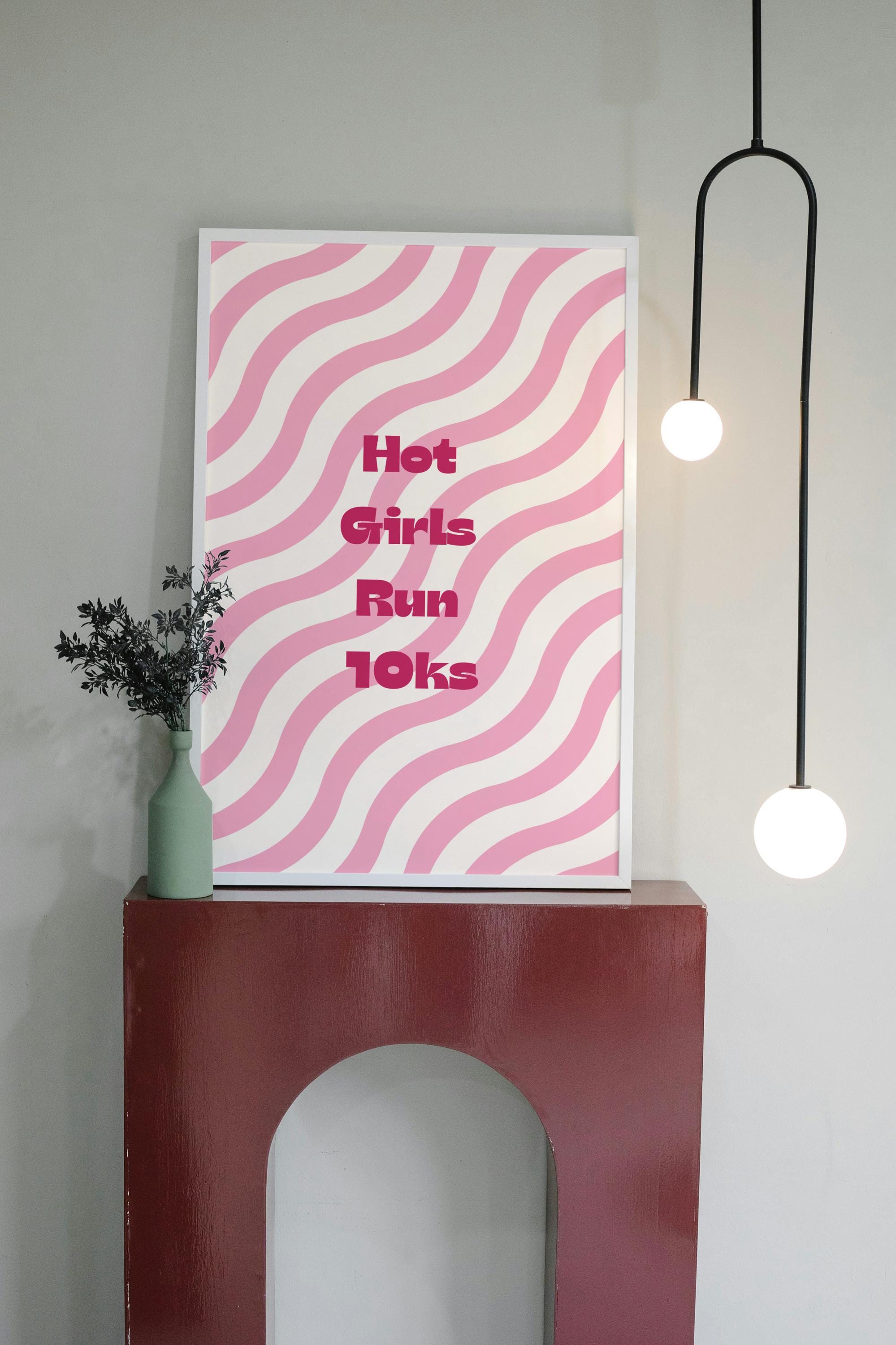 Modern Pink "hot Girls Run 10ks" Wall Art – Digital Print for Runners ...