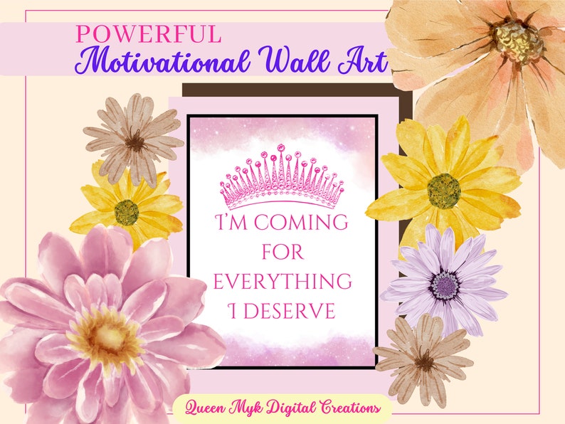 Motivational Wall Art / I'm Coming for Everything I Deserve ...