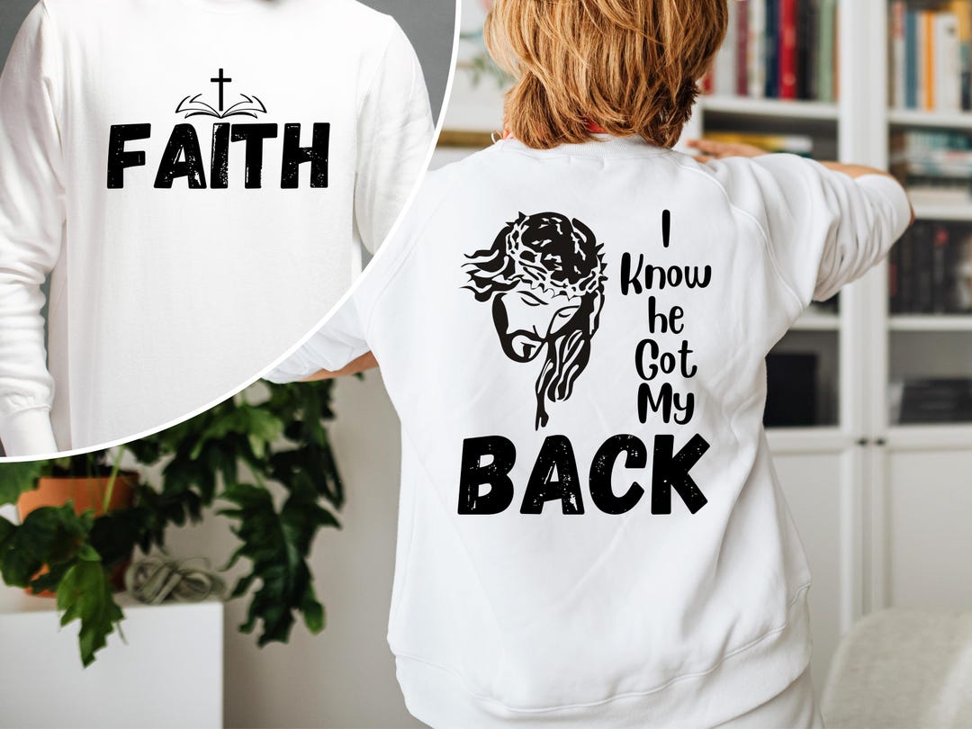 Faith Png, Jesus Got My Back, Front and Back Png Christian Shirt ...