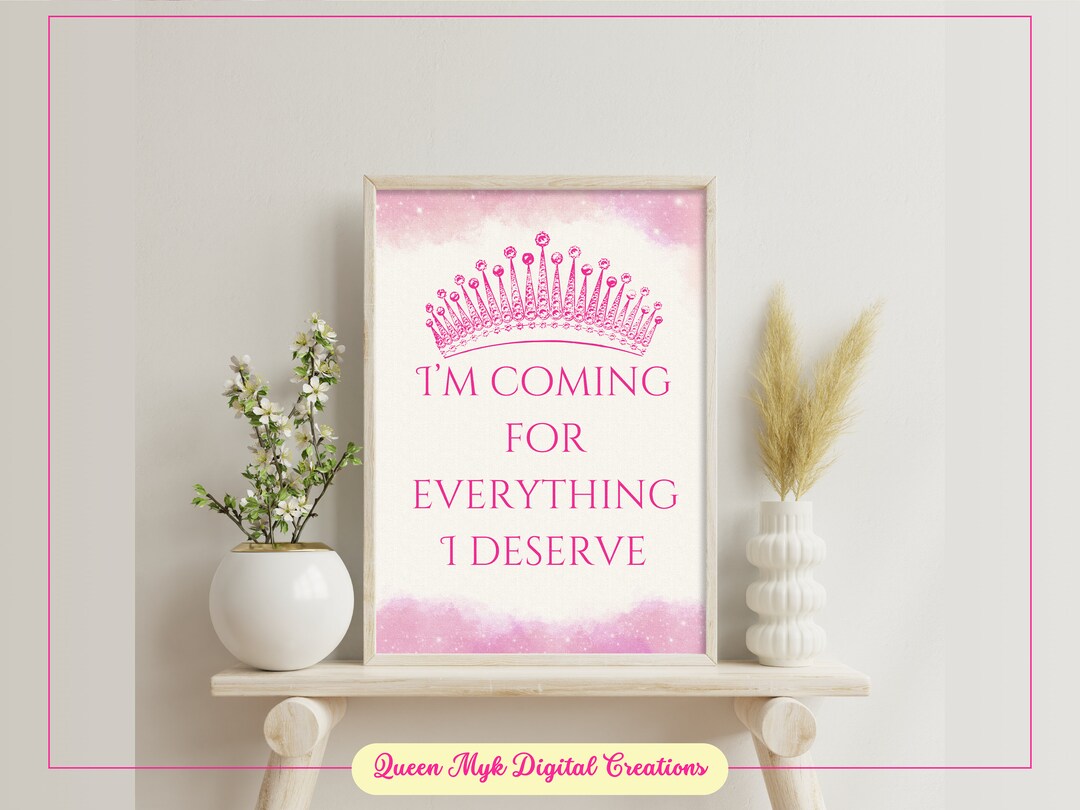 Motivational Wall Art / I'm Coming for Everything I Deserve ...