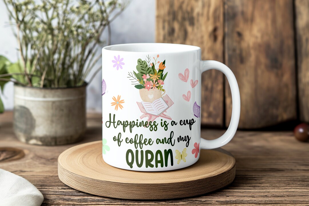 Happiness in Quran, Islamic Mug, Muslim Coffee Mug, Mother's Day Ummi ...