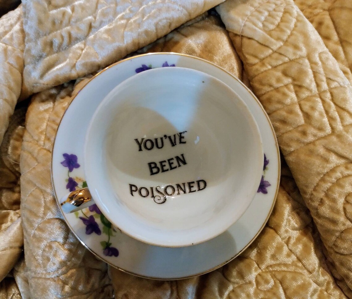 You've Been Poisoned Bye Teacup Saucer Altered China Gift - Etsy