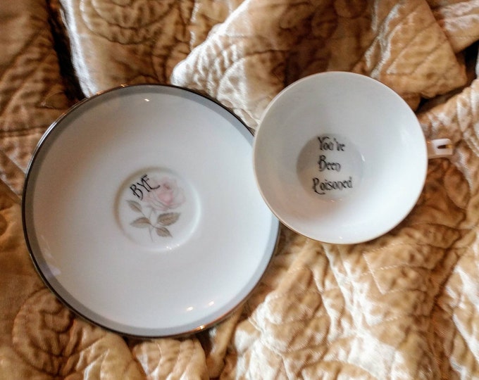 You've Been Poisoned Bye Tea Cup and Saucer Altered China Teacup Gift ...