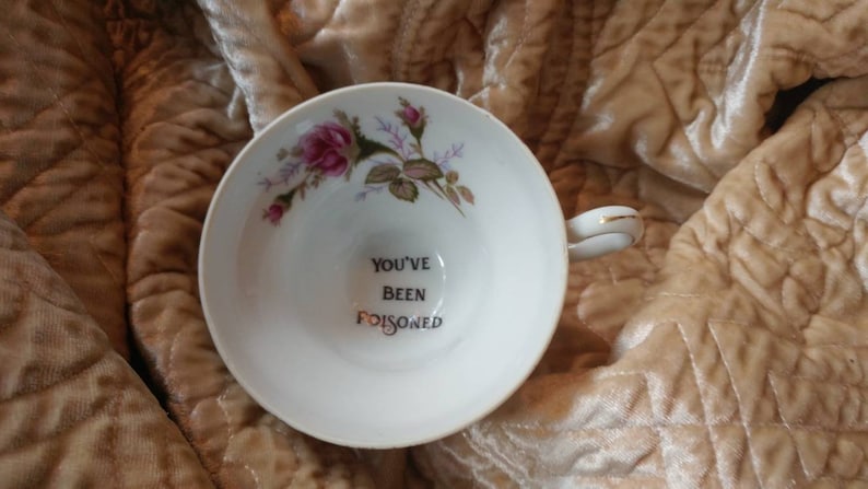 You've Been Poisoned Bye Tea Cup and Saucer Altered China Teacup Gift ...