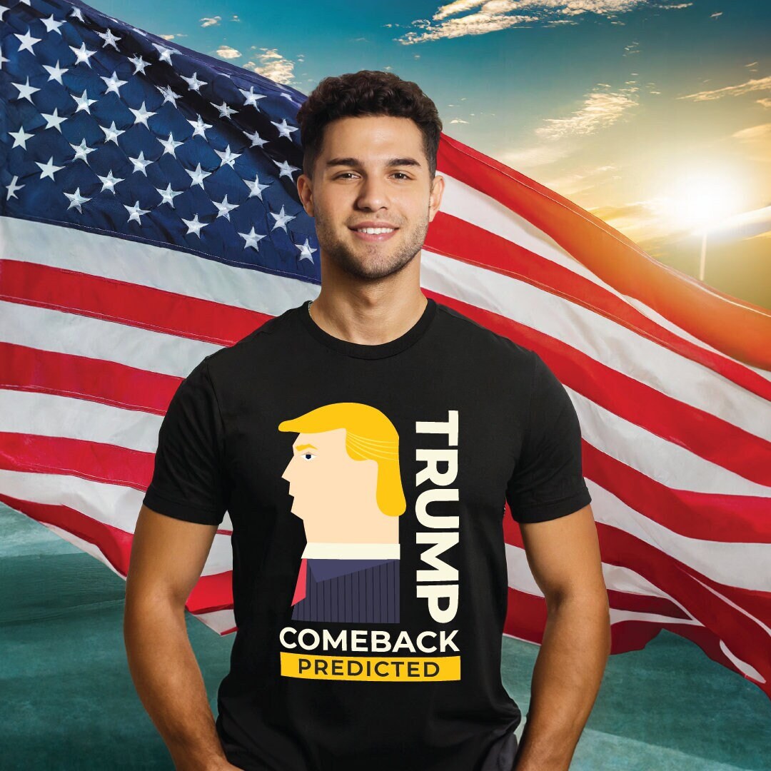 Donald Trump Comeback Predicted T-shirt, President Candidate 2024 ...