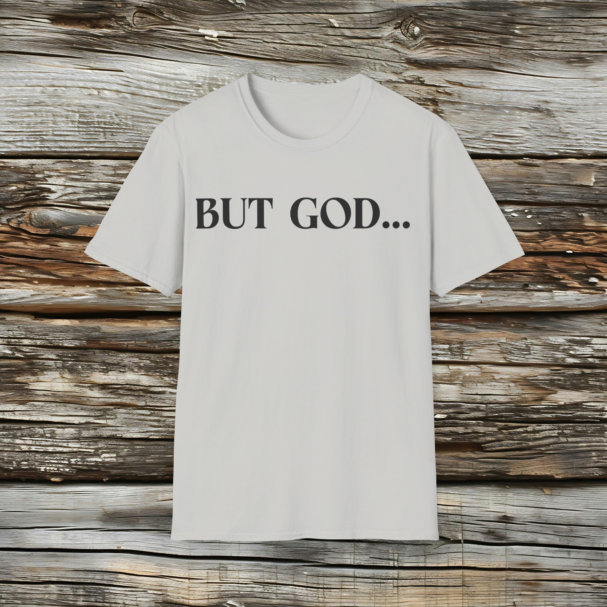A Gildan 6400 But God T Shirt Inspirational Christian Tee Empowering