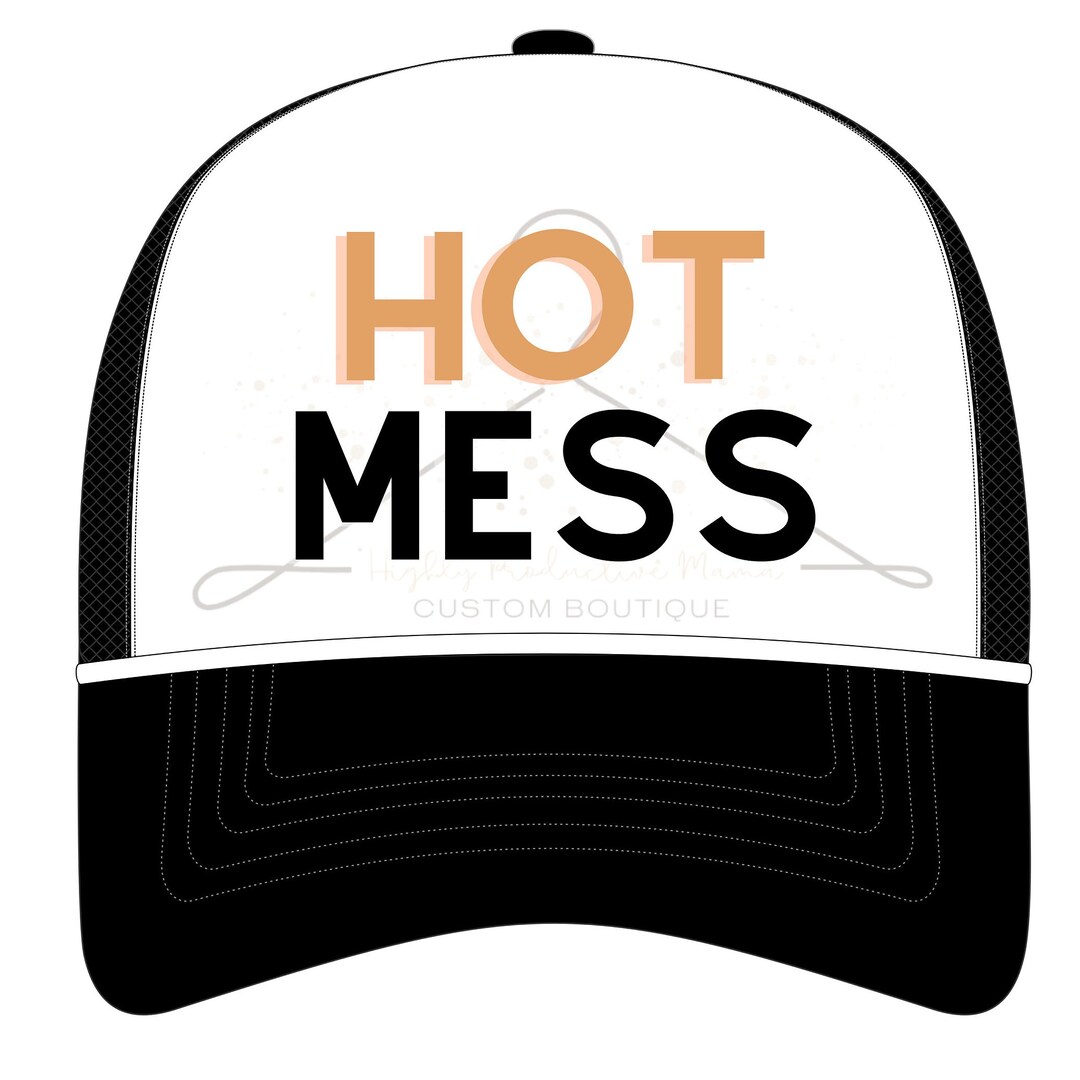 Hot Mess PNG, Trucker Hat, Bachelorette, Drinking, Funny - Etsy