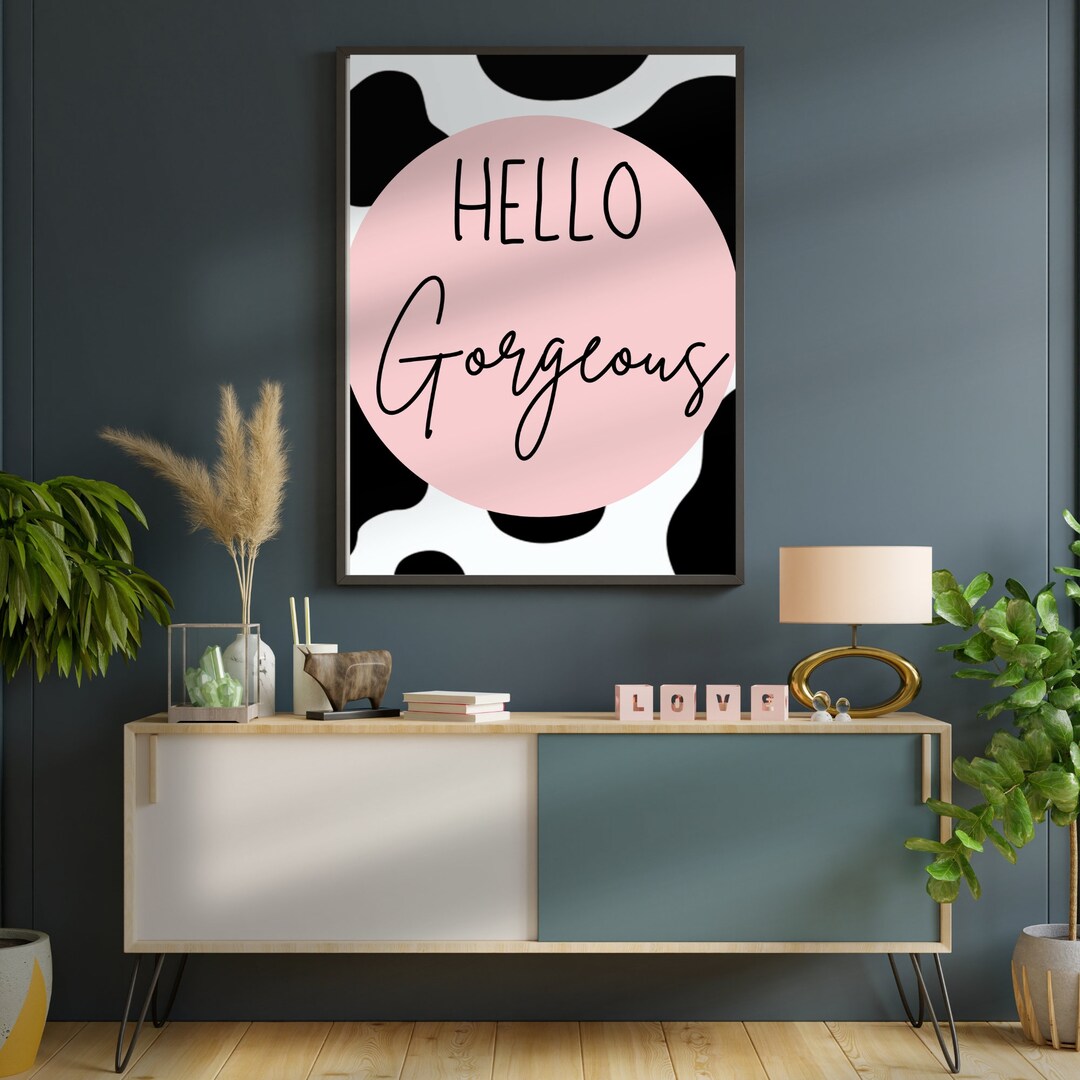 Hello Gorgeous Wall Art, Digital Download, Printable Art, Fun Wall Art ...