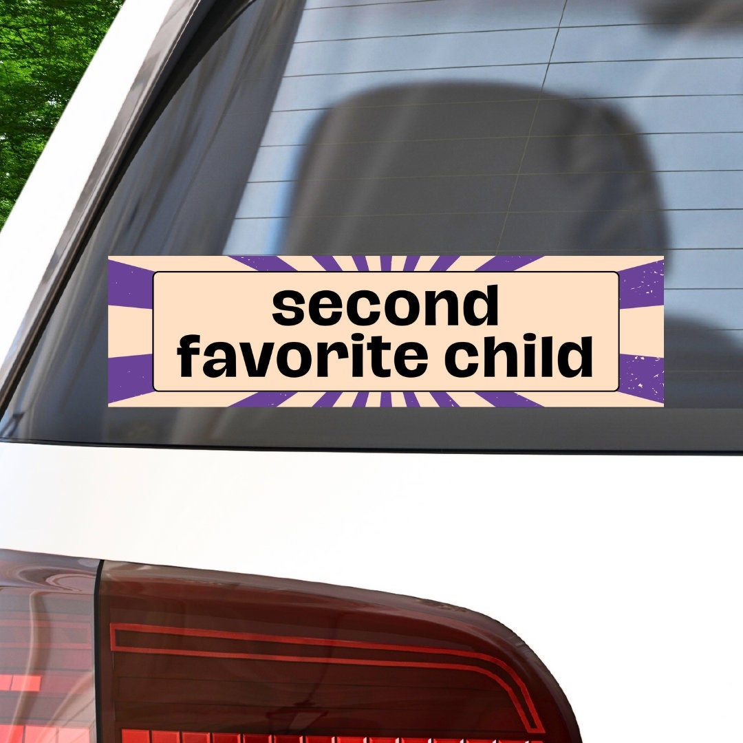 Second Favorite Child Bumper Sticker - Etsy