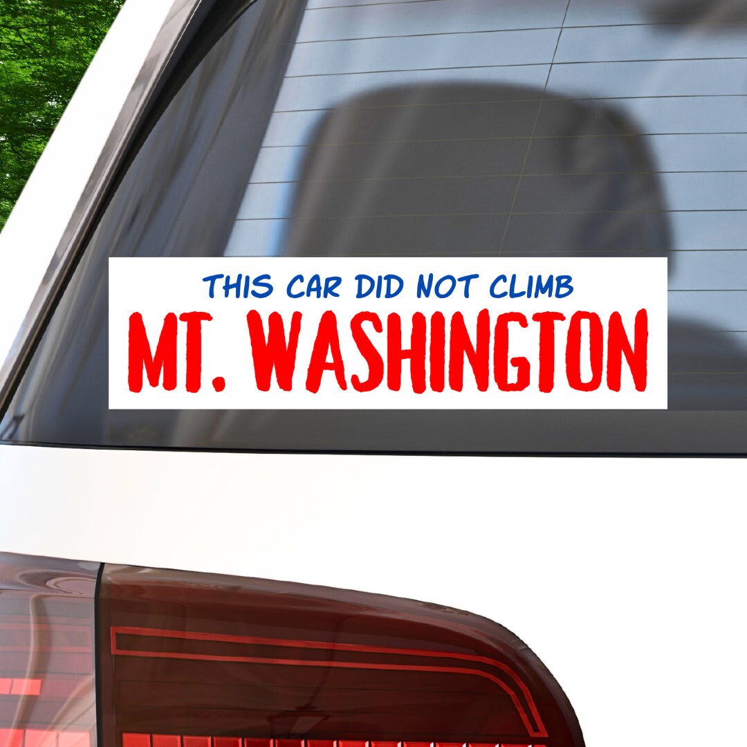 This Car Did Not Climb Mt. Washington Bumper Sticker - Etsy